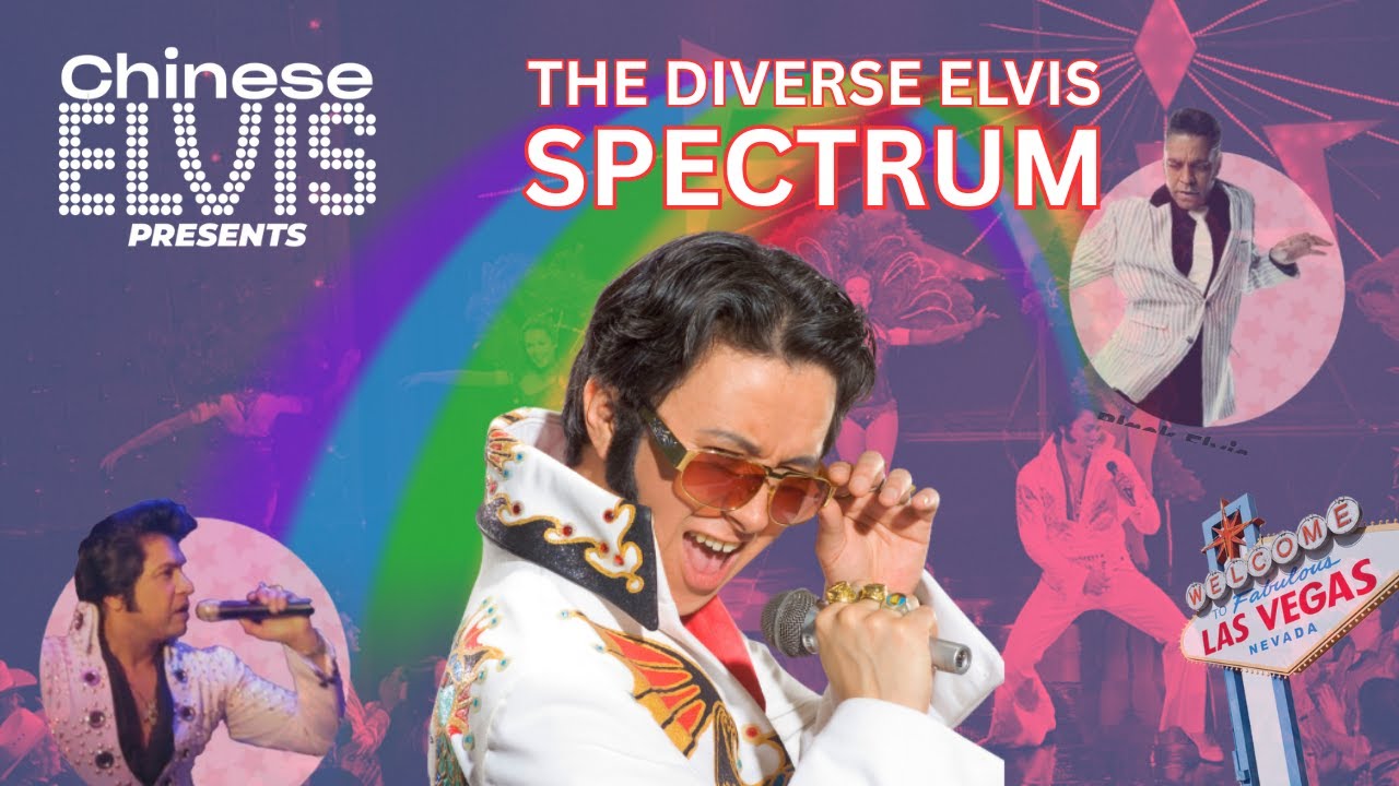 Chinese Elvis presents: THE DIVERSE ELVIS SPECTRUM 2025 - YouTube
