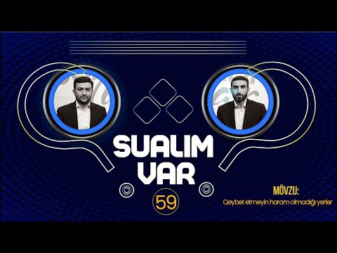 Sualım Var 59 - Mövzu: \