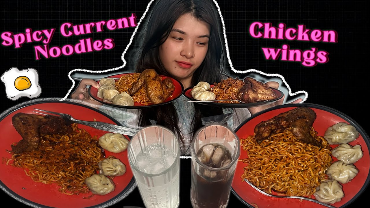 Spicy Current Noodles, Crispy Chicken Wings & Juicy Momo Mukbang ...