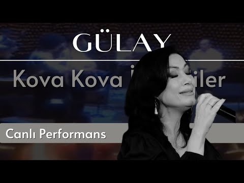 Gülay - Kova Kova İndirdiler Yazıya (Official Video)