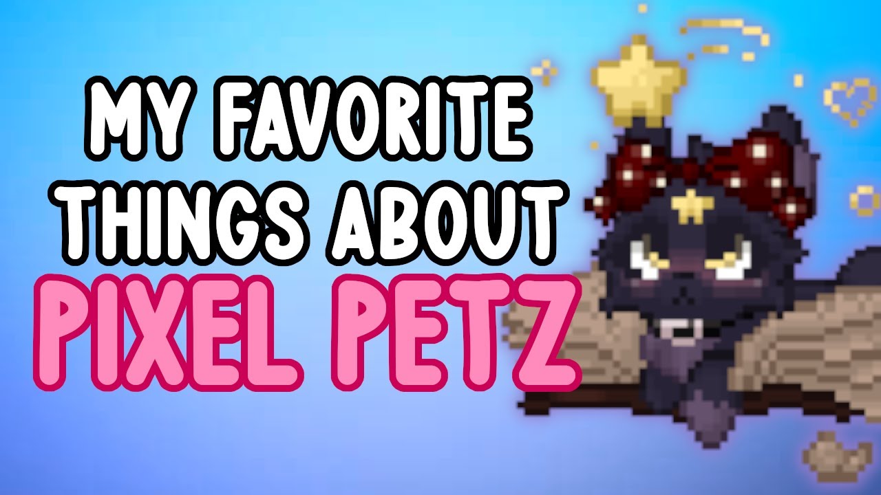 5 Things I Love About Pixel Petz! - YouTube