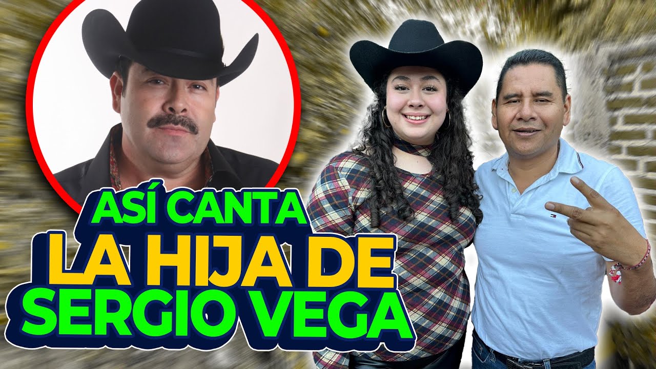 Así canta la HIJA DE SERGIO VEGA y se parece mucho a su papá - YouTube