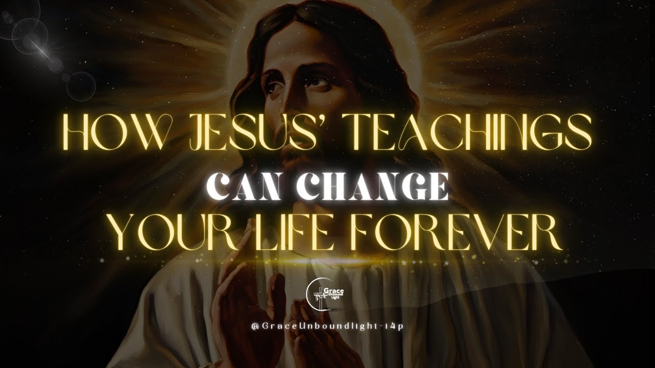 How Jesus Teachings Can Change Your Life Forever - YouTube