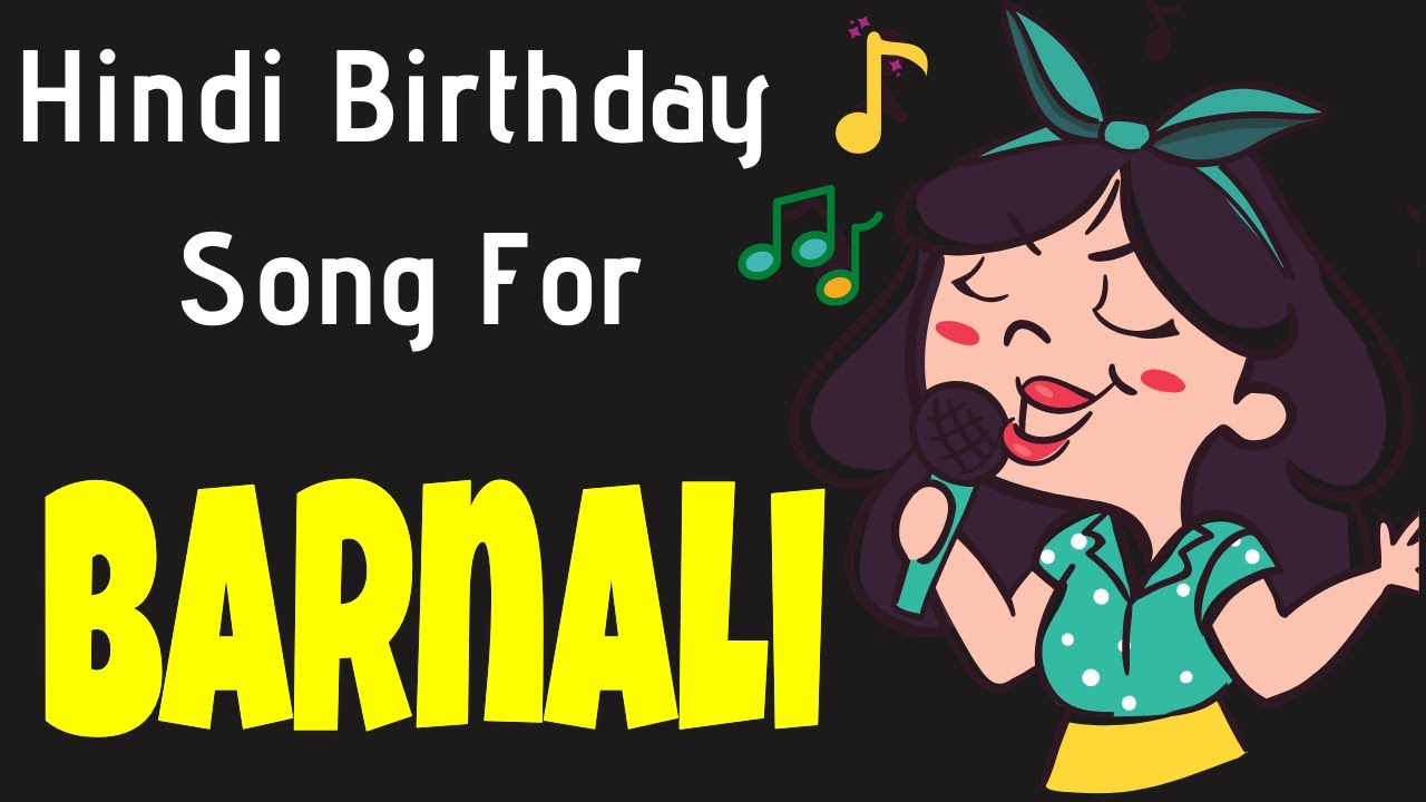 Barnali Happy Birthday Song | Happy Birthday Barnali Song Hindi | Birthday Song for Barnali ...