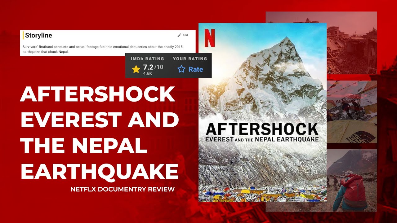 Aftershock: Everest and the Nepal Earthquake - Review Amazing Netflix ...