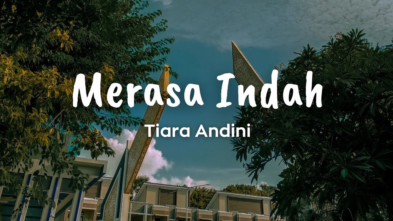 Tiara Andini - Merasa Indah | Lirik lagu - YouTube