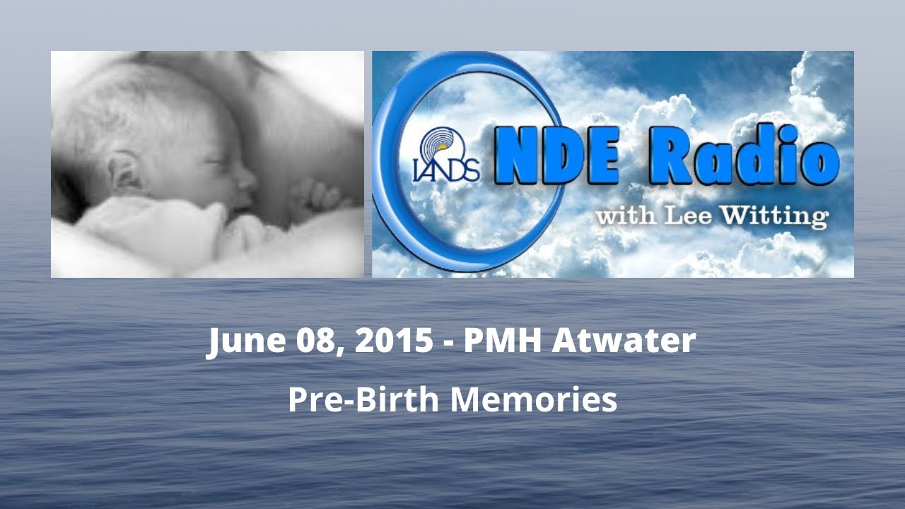 PMH Atwater: Pre-Birth Memories - YouTube