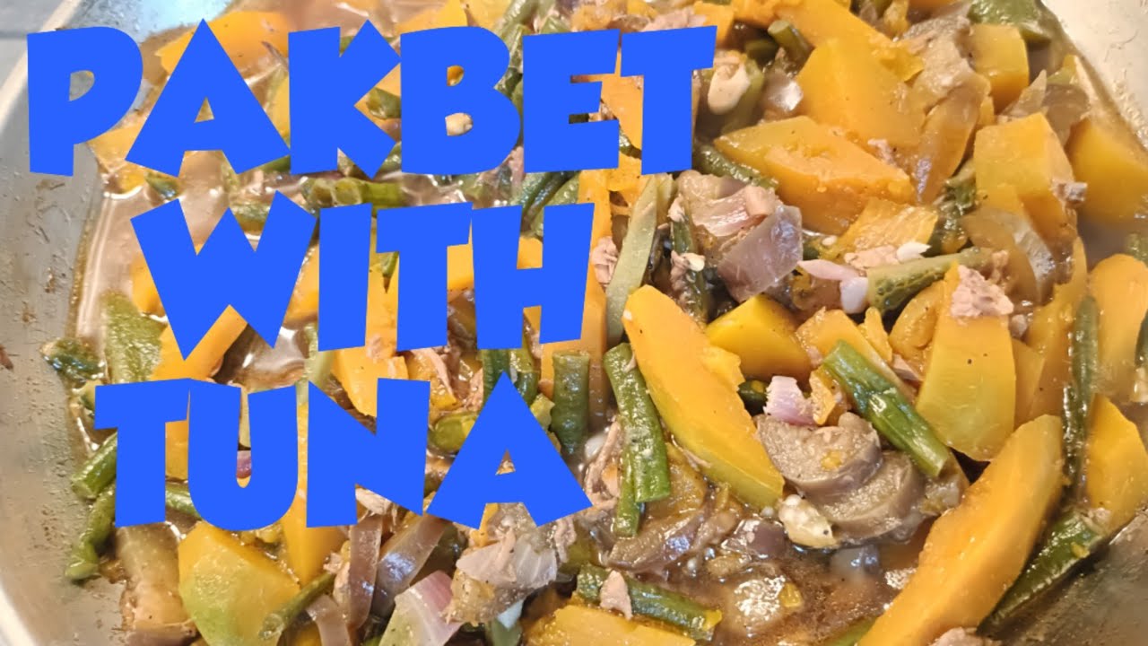 HOW TO COOK PAKBET WITH TUNA? - YouTube