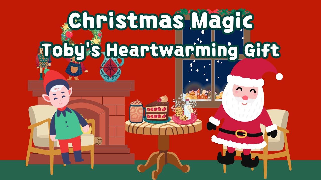 🎄 Christmas Magic: Toby's Heartwarming Gift 🎁 - YouTube