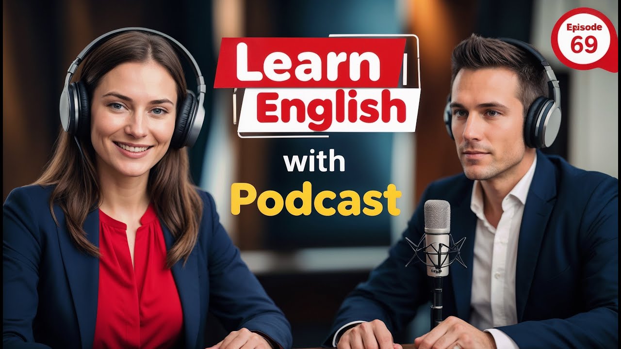 Learn English Fast with the English Learning Podcast Episode 69 - YouTube