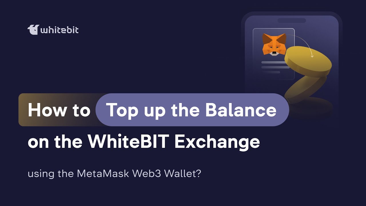 How to Top up the Balance on the WhiteBIT Exchange Using the MetaMask ...