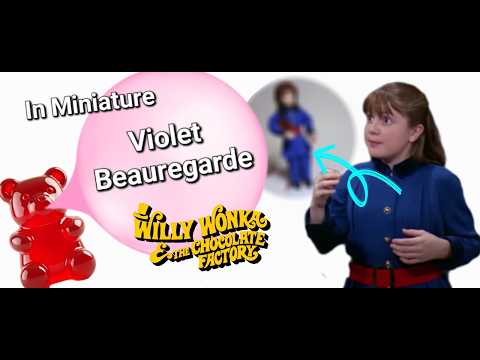 Willy Wonka Part 16 Violet Beauregarde