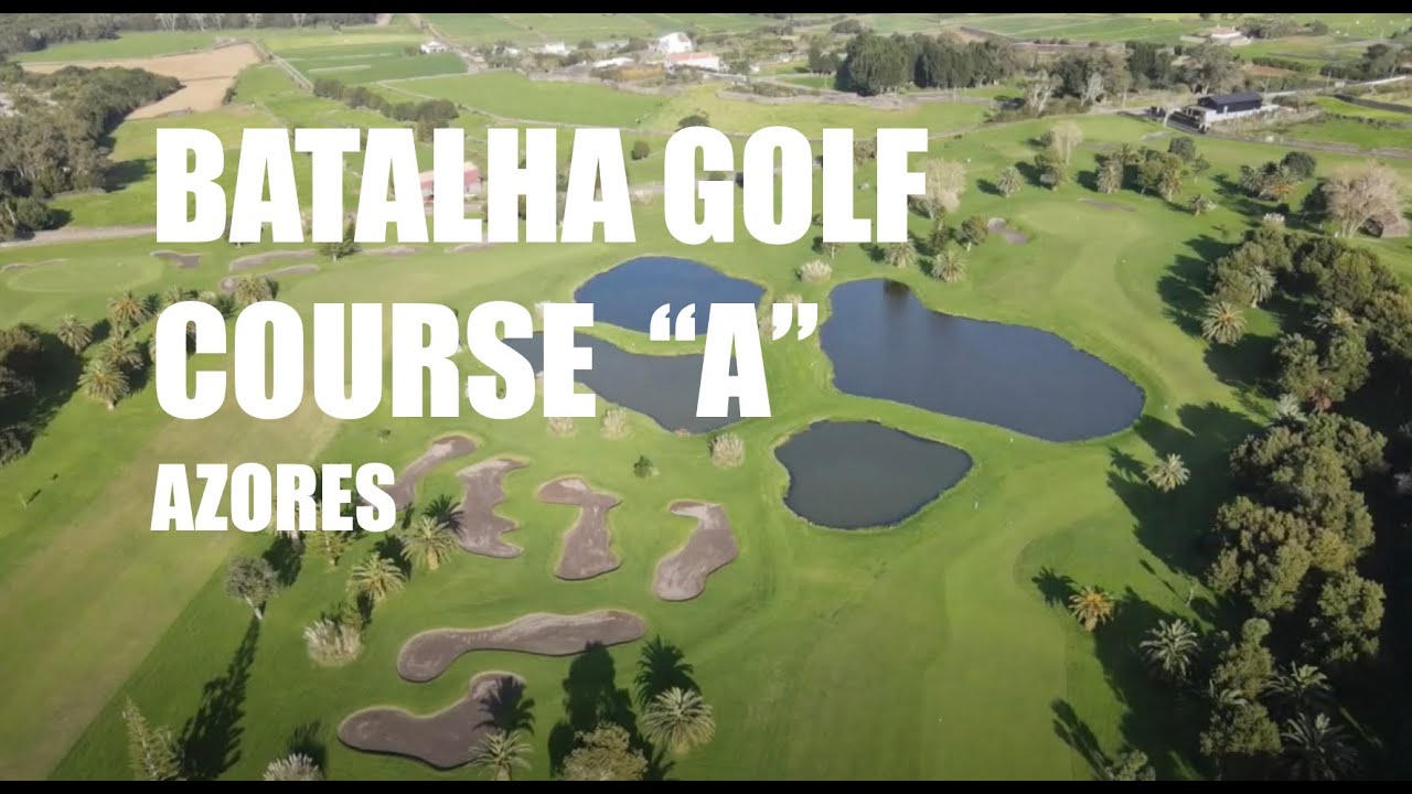Golf auf den Azoren : Batalha Golf Club - "A"-Platz - Eindrücke - YouTube
