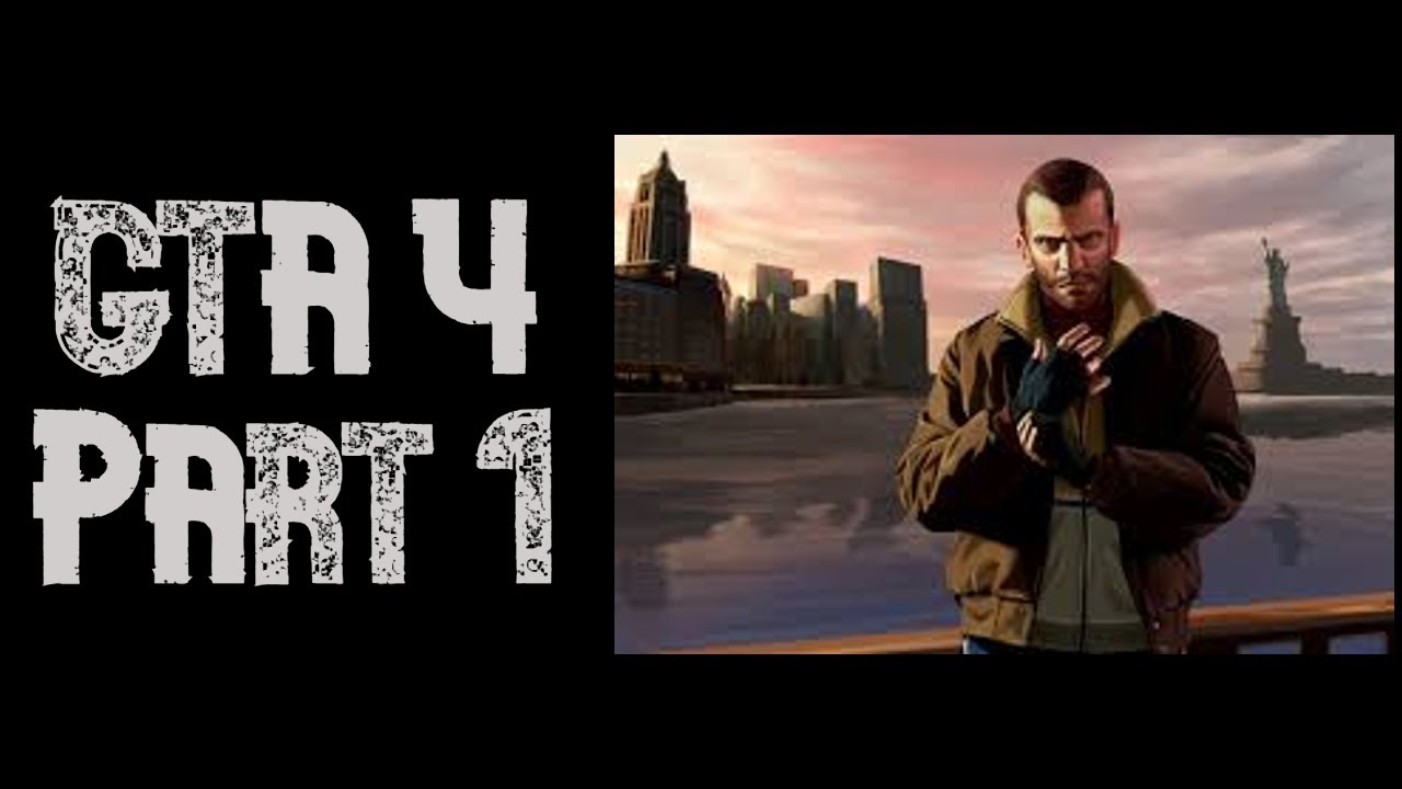 GTA IV part 1 - YouTube