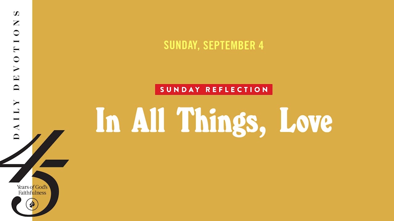 In All Things, Love – Daily Devotional - YouTube