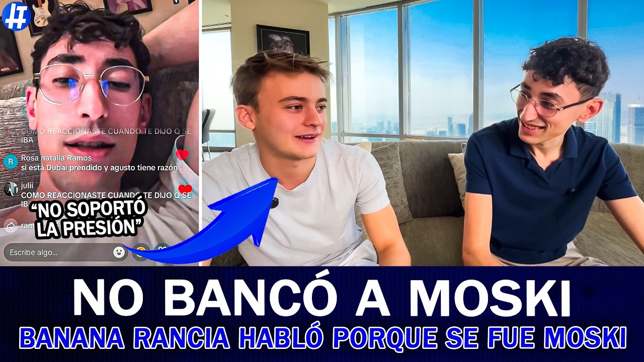 LA BANANA RANCIA VUELVE A HALAR DE MOSKI y EL PORQUE DEJÓ DUBAI: “No ...