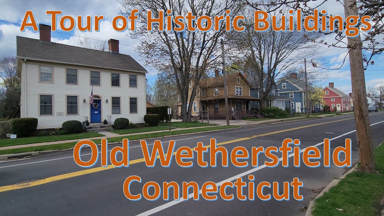 Some Great Buildings in Old Wethersfield, CT - YouTube