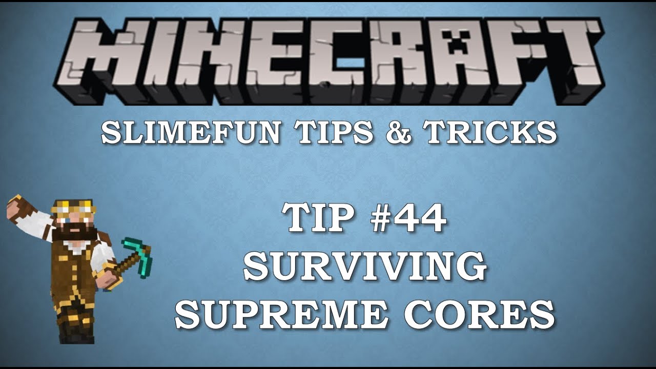 Slimefun Tips & Tricks Ep. #44 - Surviving Supreme Cores - YouTube