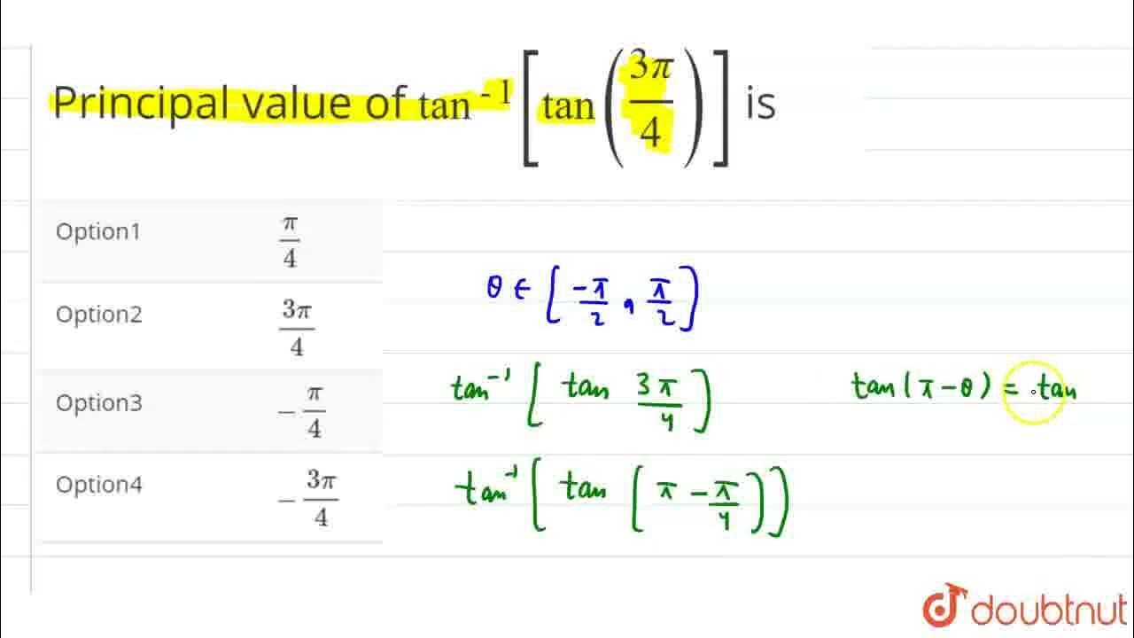 Principal Value Of Tan 1 tan 3pi 4 Is CLASS 12 TRIGONOMETRIC principal-value-of-tan-1-tan-3pi-4-is-class-12-trigonometric