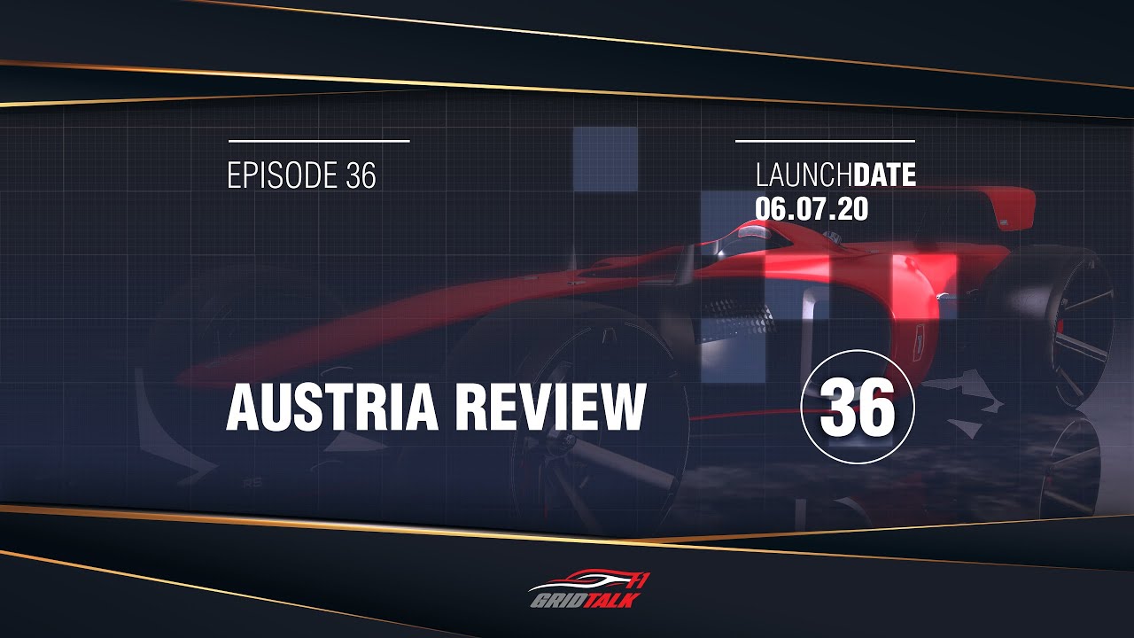 Formula 1 Grid Talk Episode 36: 2020 Austrian Grand Prix Review - YouTube