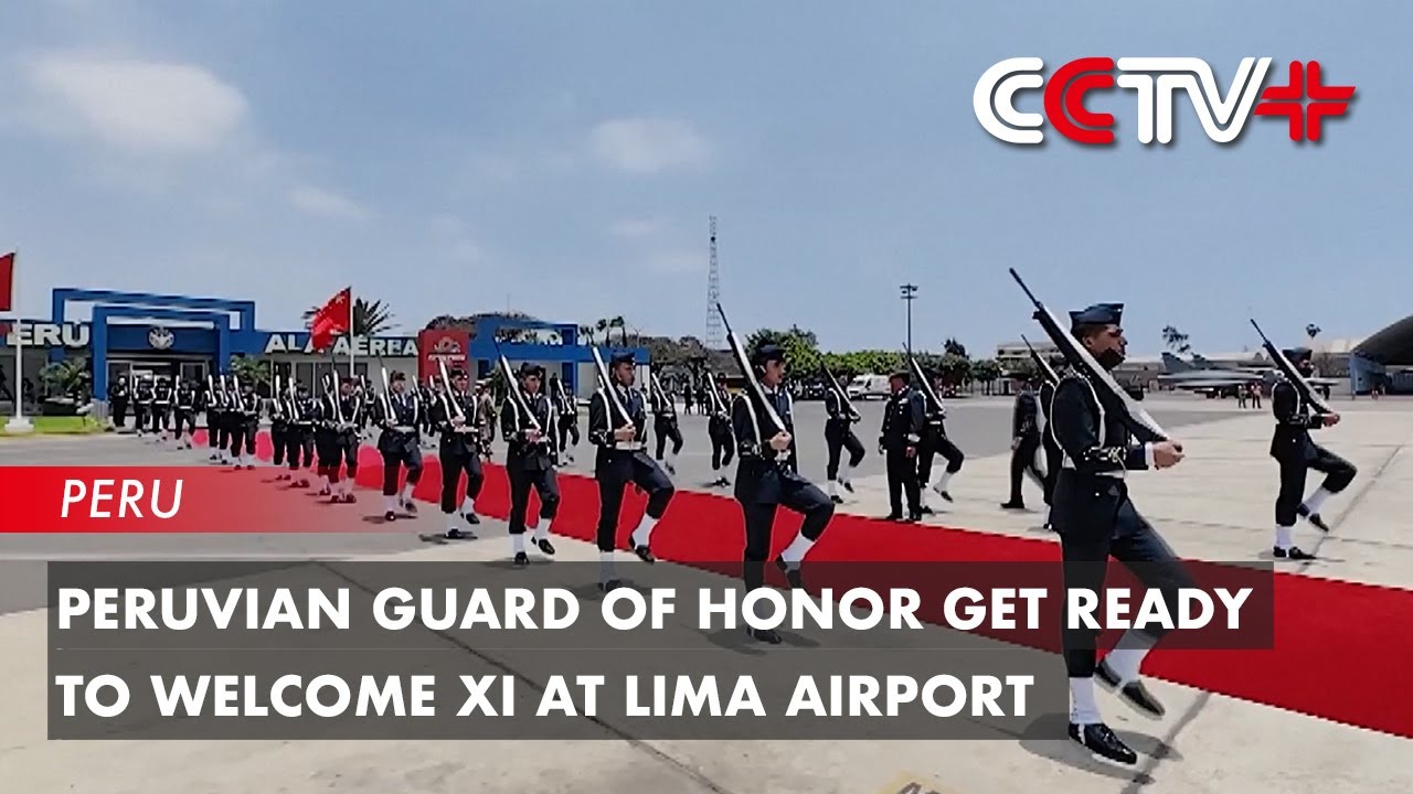 Peruvian Guard of Honor Get Ready to Welcome Xi at Lima Airport - YouTube