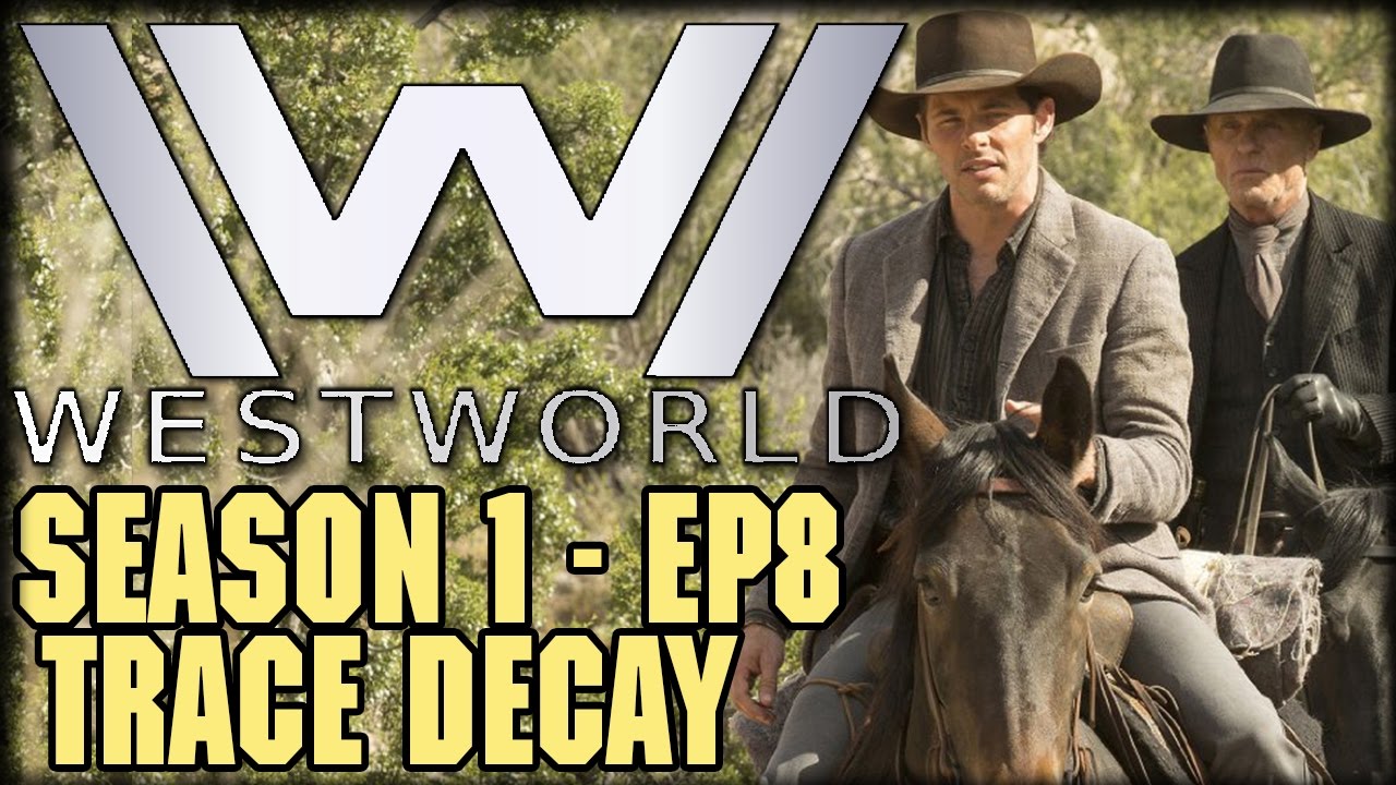 Westworld Season 1 Episode 8 "Trace Decay" Post Episode Recap and ...