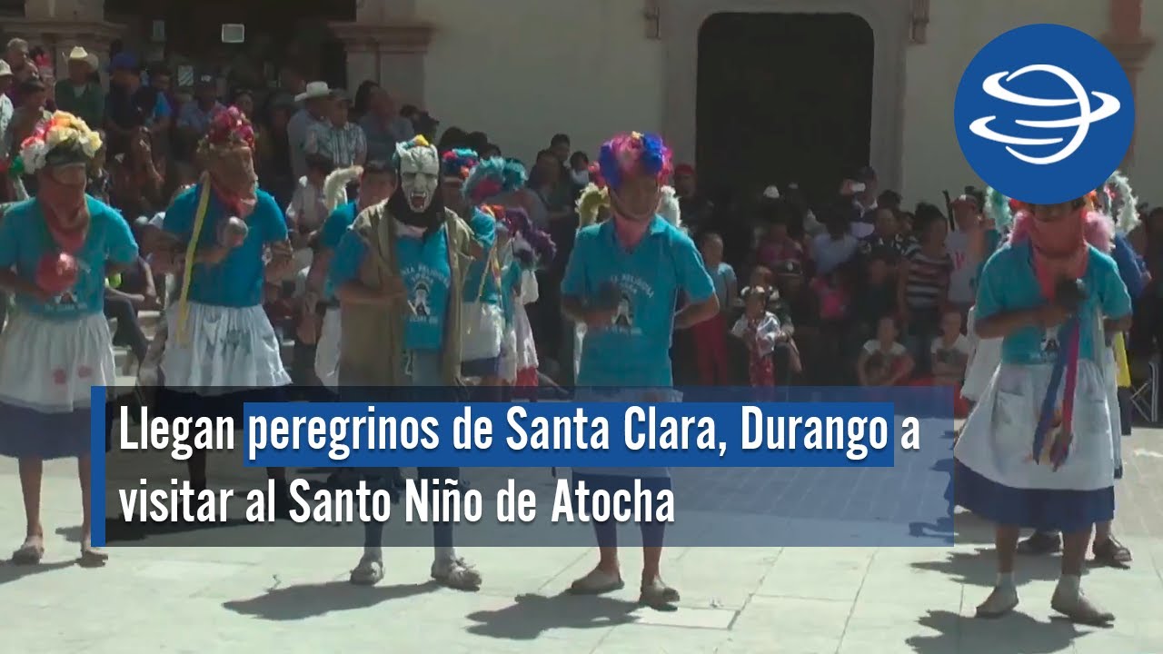 Llegan peregrinos de Santa Clara, Durango a visitar al Santo Niño de ...