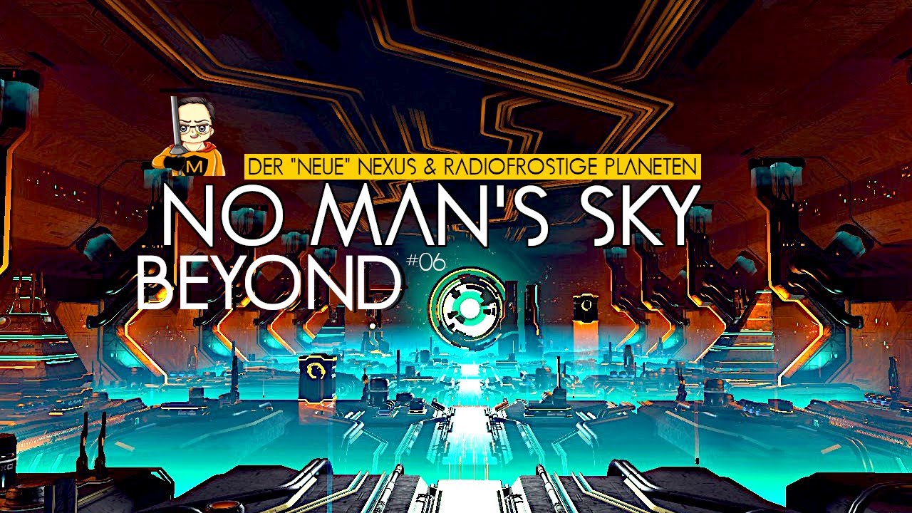No Man's Sky Beyond Let's Play #06 Der "neue" Nexus | NMS Gameplay ...