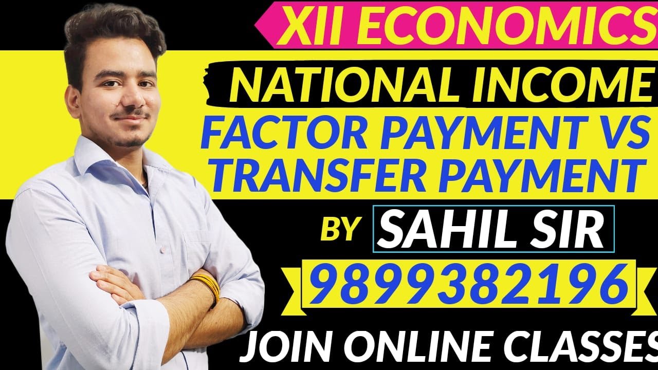 FACTOR PAYMENT VS TRANSFER PAYMENT||NATIONAL INCOME|| MACROECONOMICS ...