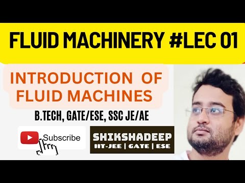 Fluid Machinery Lec 01 | Introduction & Classification of Fluid ...