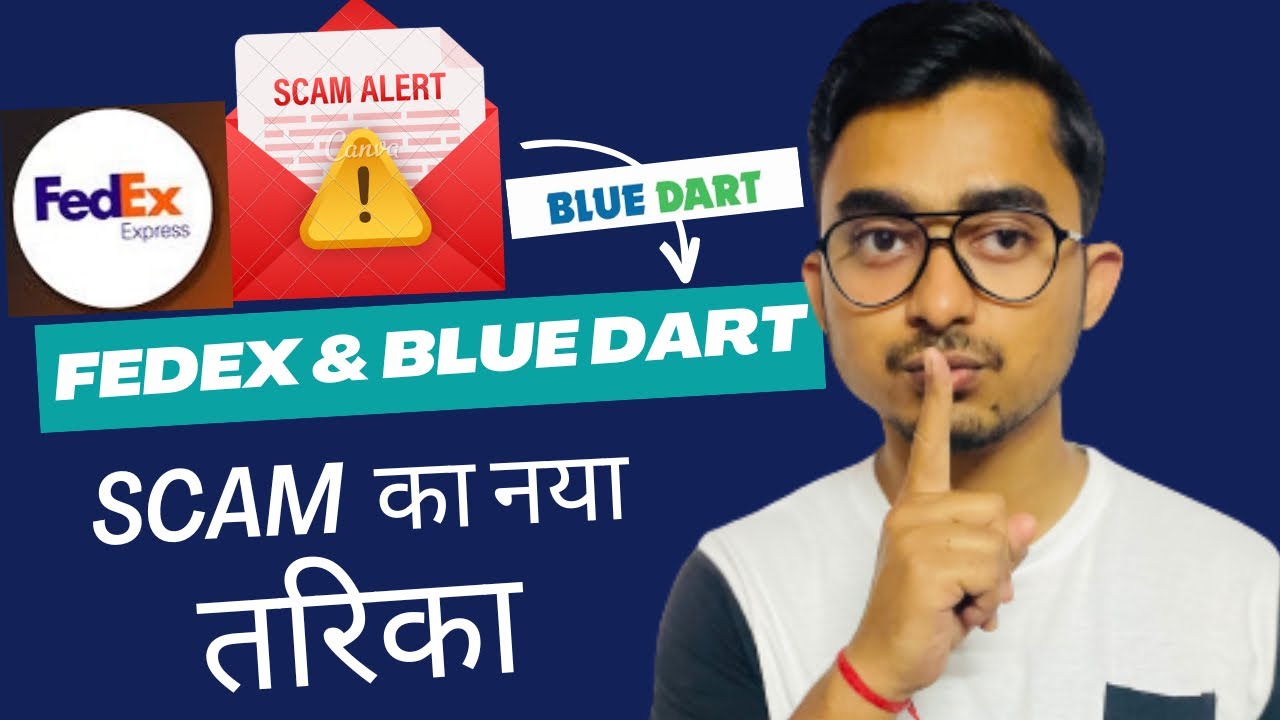 Scam Alert: Beware of Courier Scams by Fake FedEx and Blue Dart Callers ...