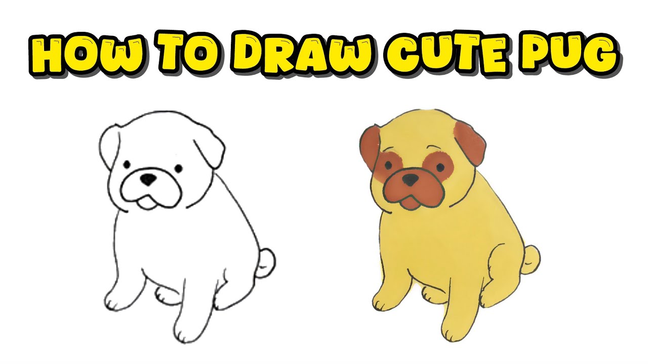 How to Draw a Cute Pug – Follow along Drawing Process and Create Dog ...