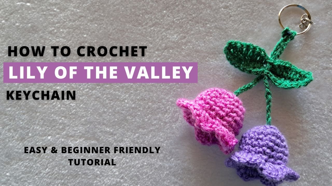 Crochet Lily of the valley flower keychain | Crochet Bell Flower ...