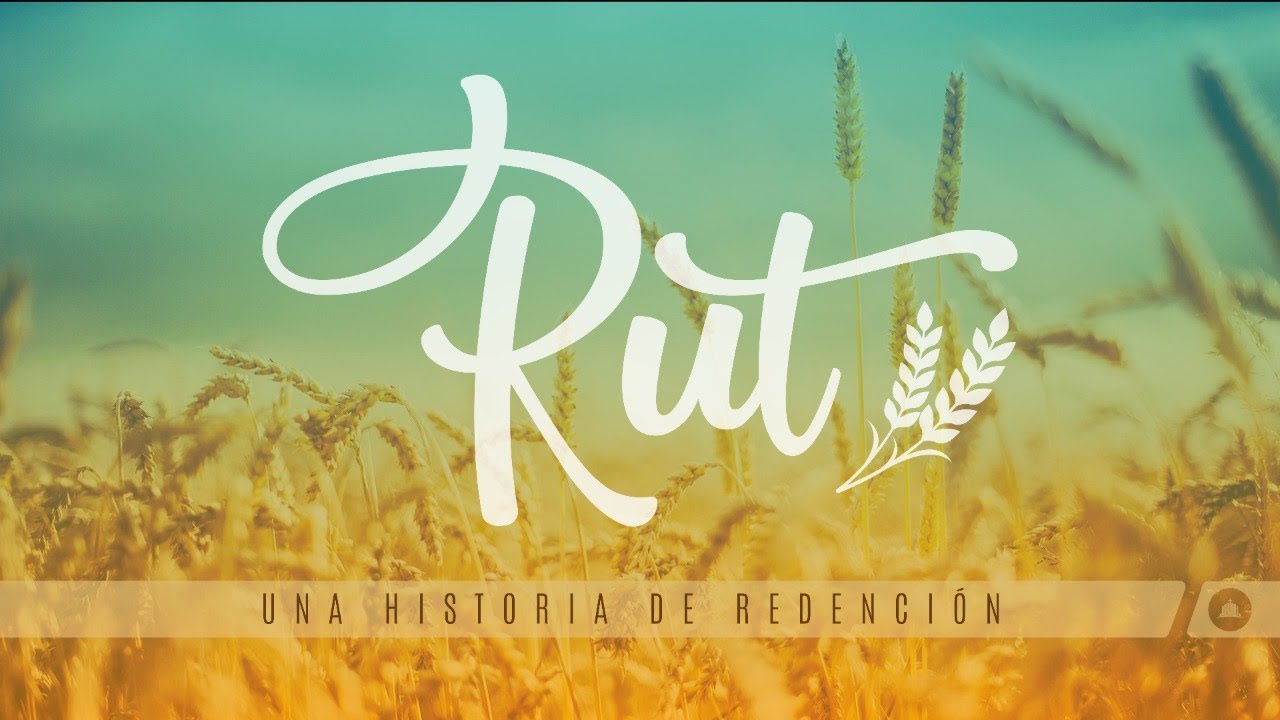 ESTUDIO BÍBLICO | La Vida de Rut - YouTube