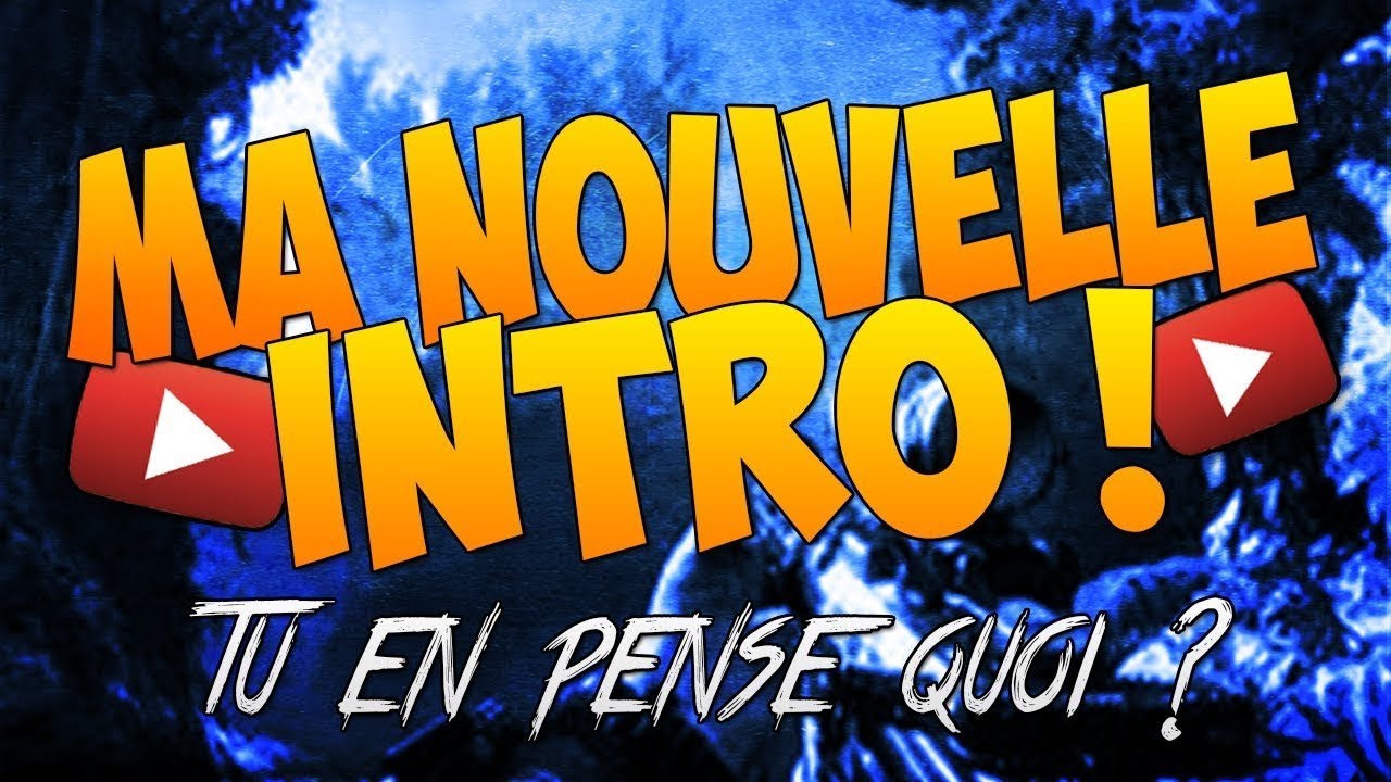 nouvelle intro de la chaine fin de video - YouTube