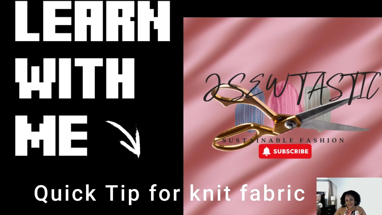 Knit Fabric Hacks: Speedy Tips For Sewing Success! - YouTube