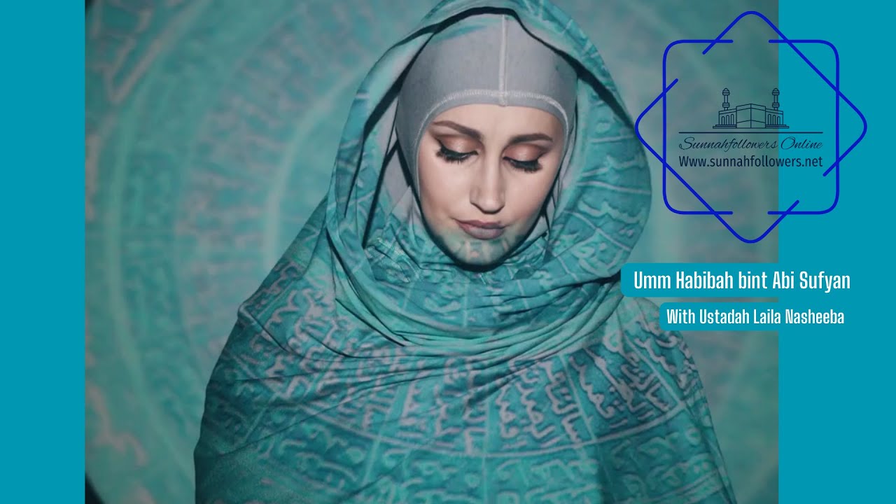 Heroines of Islam - Umm Habibah Bint Abi Sufyan Part 2 - YouTube
