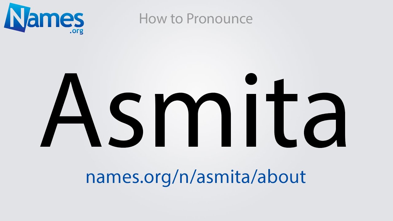 How to Pronounce Asmita - YouTube
