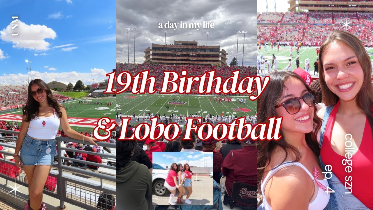 19th Birthday & Lobo Football Game! 🍒🏈🐺 - YouTube