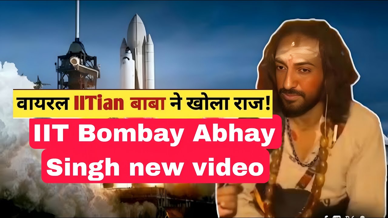 IIT बॉम्बे छात्र Abhay Singh new video || Abhay Singh IIT महाकुंभ ...