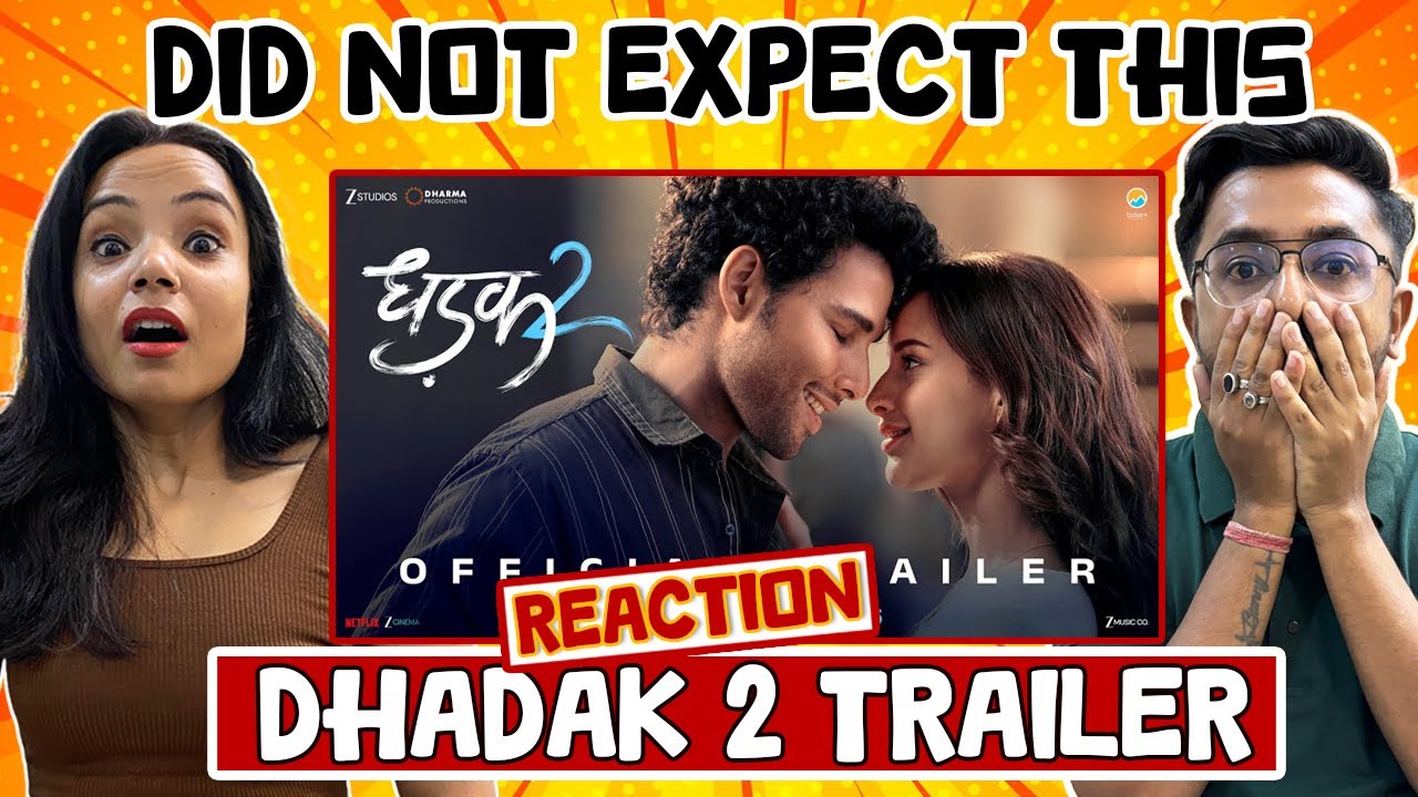Dhadak 2 Trailer Reaction | Siddhant Chaturvedi | Triptii Dimri - YouTube