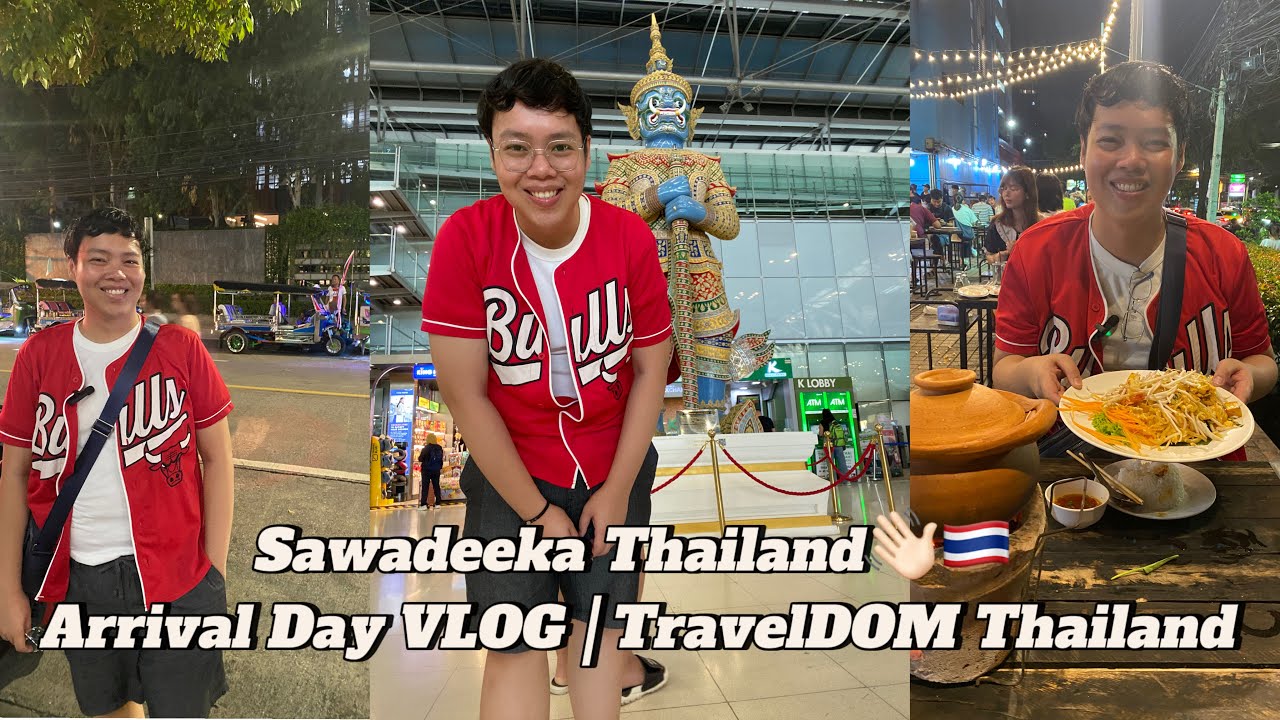 Sawadeeka Thailand! 🇹🇭 Arrival Day VLOG | TravelDOM Thailand - YouTube