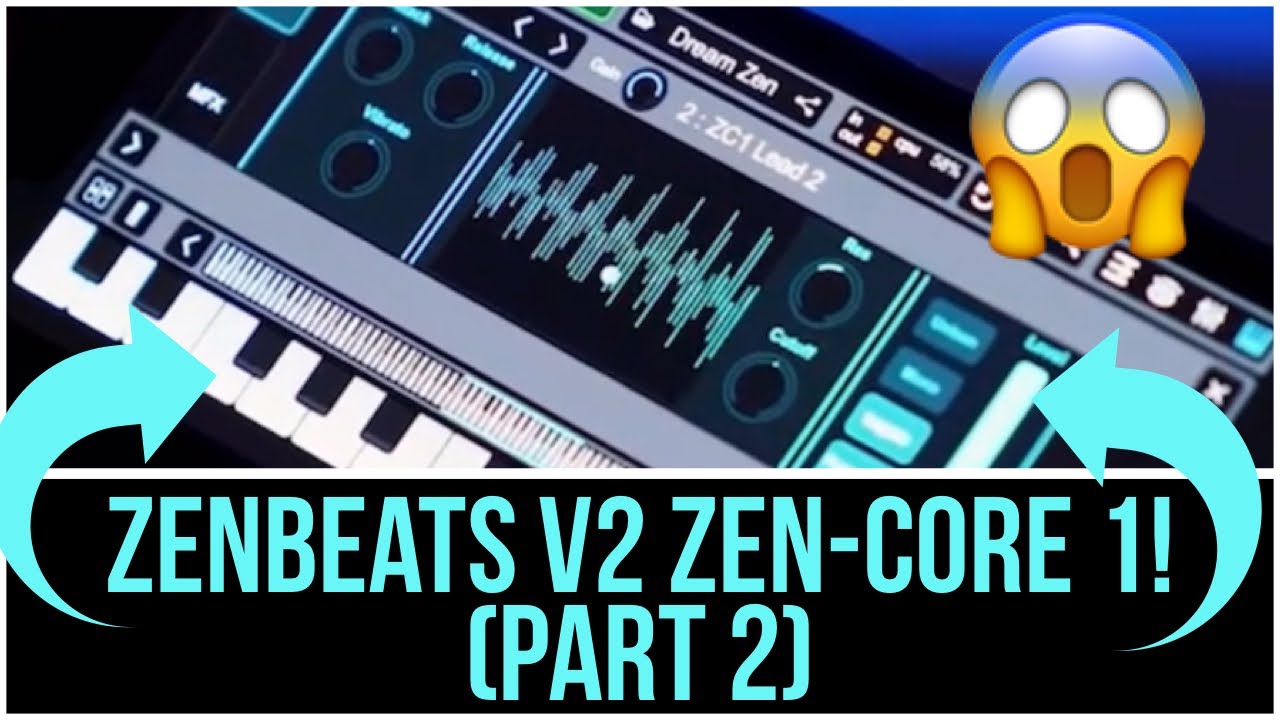 ZenBeats 2 🎹😱 Zen-Core 1 on iPadOS / iOS | Part 2 (ZC1) - YouTube