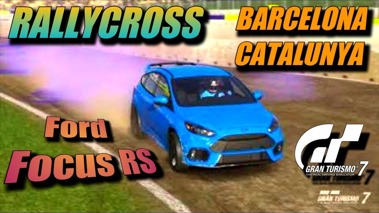 Gran Turismo 7 - MokkaPower - Rallycross: Ford Focus RS (Barcelona ...
