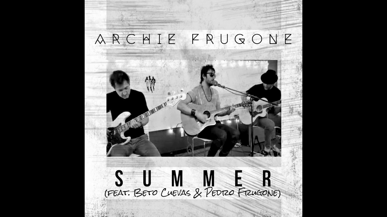 Archie Frugone - Summer (feat. Beto Cuevas & Pedro Frugone) - 2002 ...
