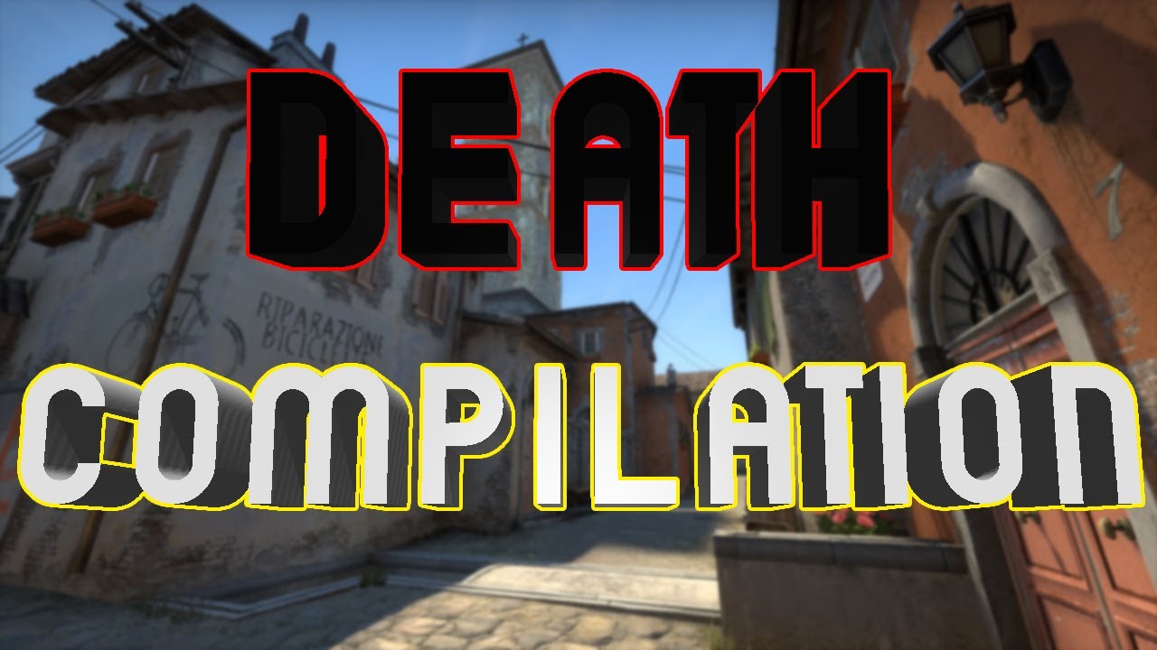 CS:GO Death Compilation - YouTube