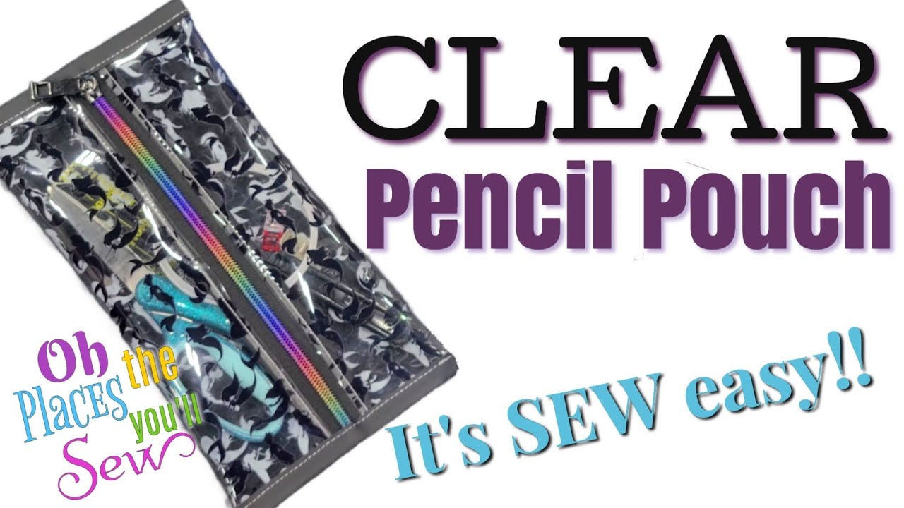 Clear Pencil Pouch with Clear Vinyl - Sew Quick Projects - YouTube