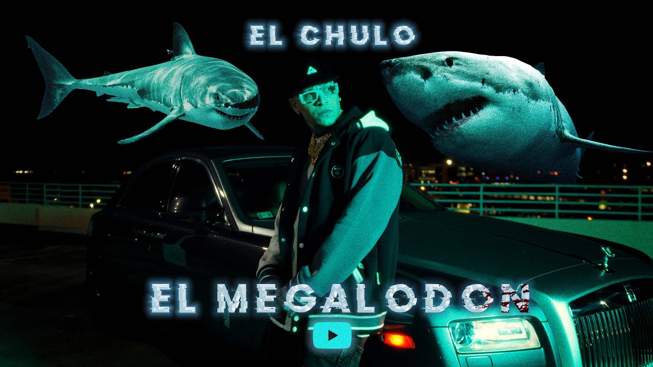 El Chulo - El Megalodon (Video Oficial) - YouTube