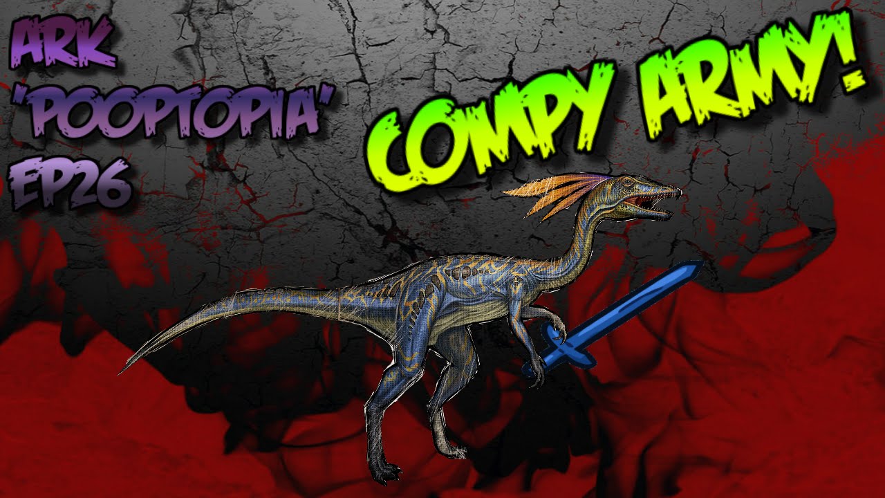 ARK:Survival Evolved-EP26 COMPY ARMY FAIL - YouTube
