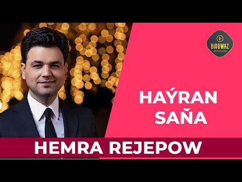 Hemra Rejepow - Haýran saňa